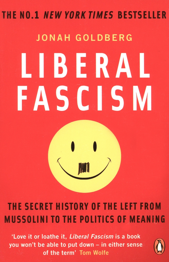 Liberal Fascism. The Secret History of the Left from M - MYSH4924460